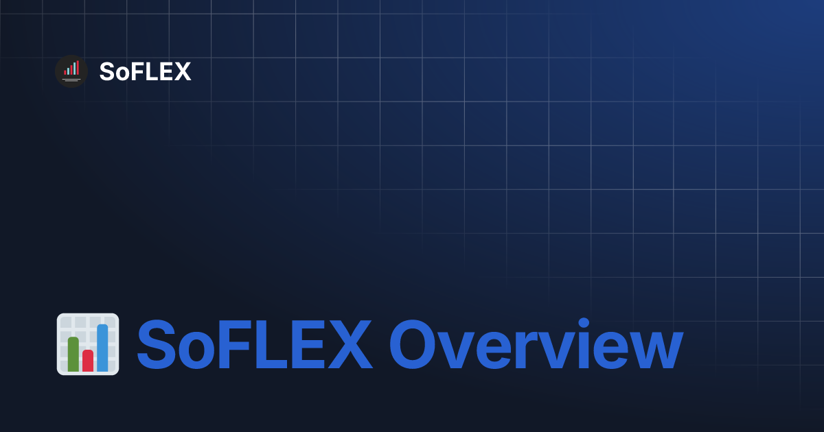 📊 SoFLEX Overview | SoFLEX